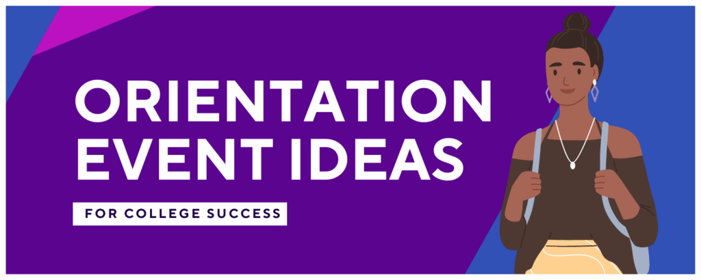 Orientation Event Ideas for College Success | Neon Entertainment