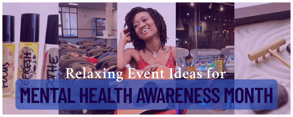 Relaxing Event Ideas for Mental Health Awareness Month | Neon Entertainment